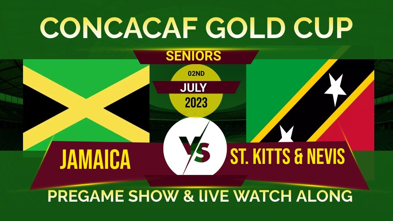 Jamaica VS St. Kitts & Nevis + Reggae Boyz Look To Top The Group+ Join ...