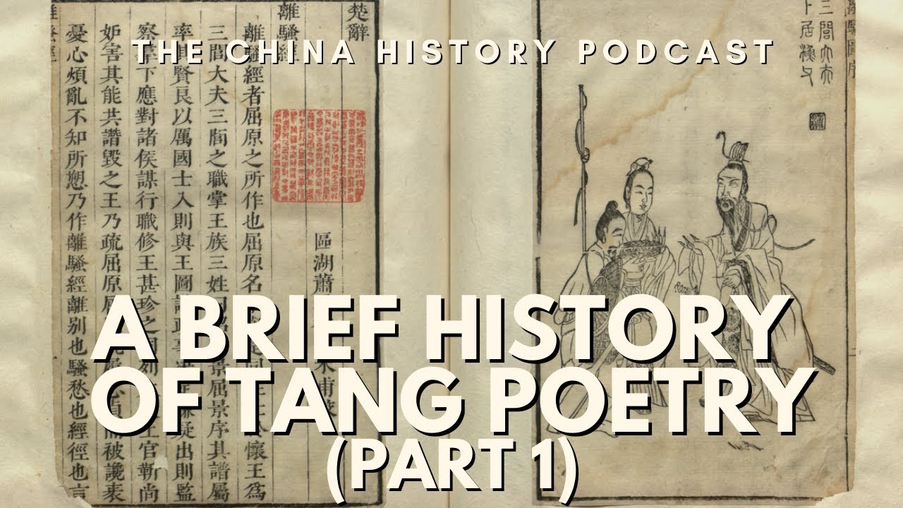 A Brief History of Tang Poetry (Part 1) | The China History Podcast ...