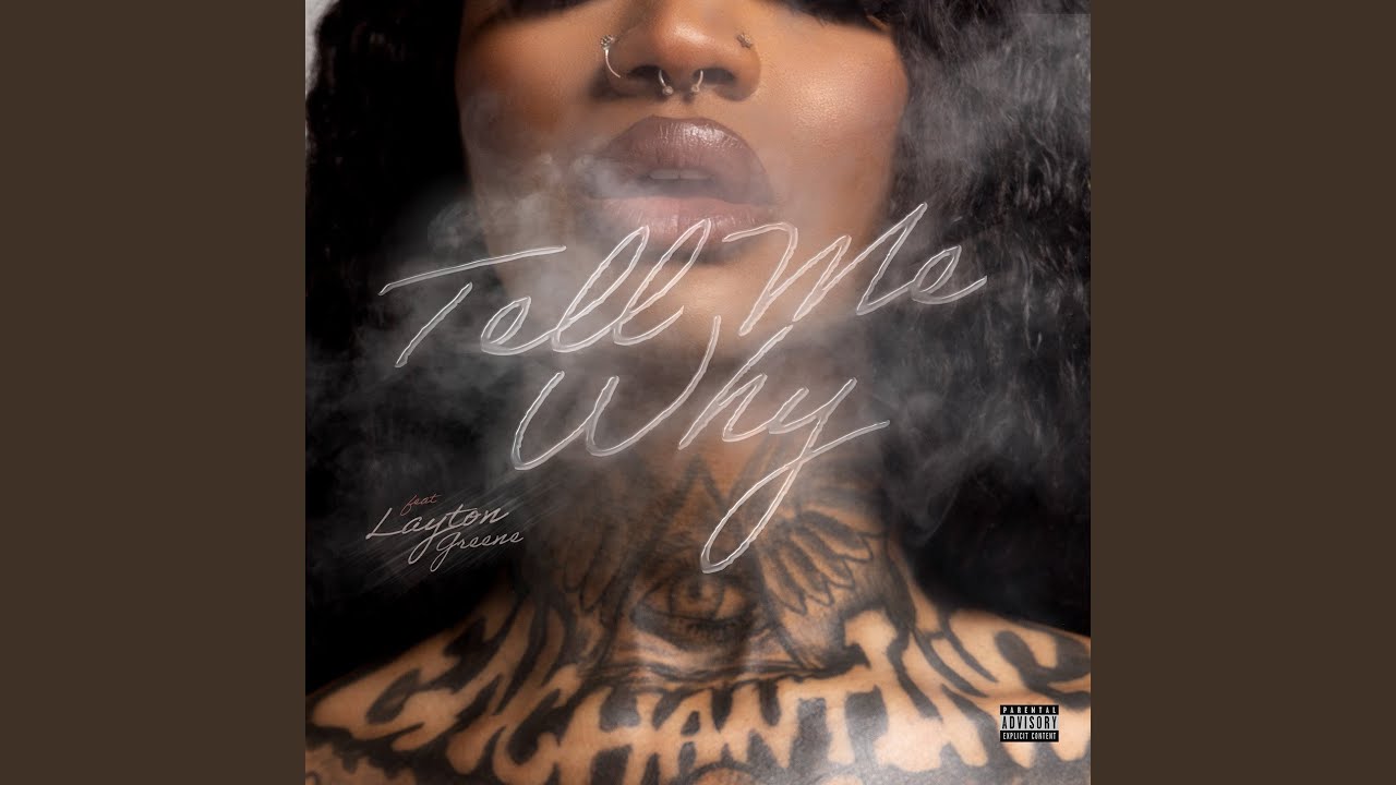 Tell Me Why (feat. Layton Greene) (Extended) - YouTube Music