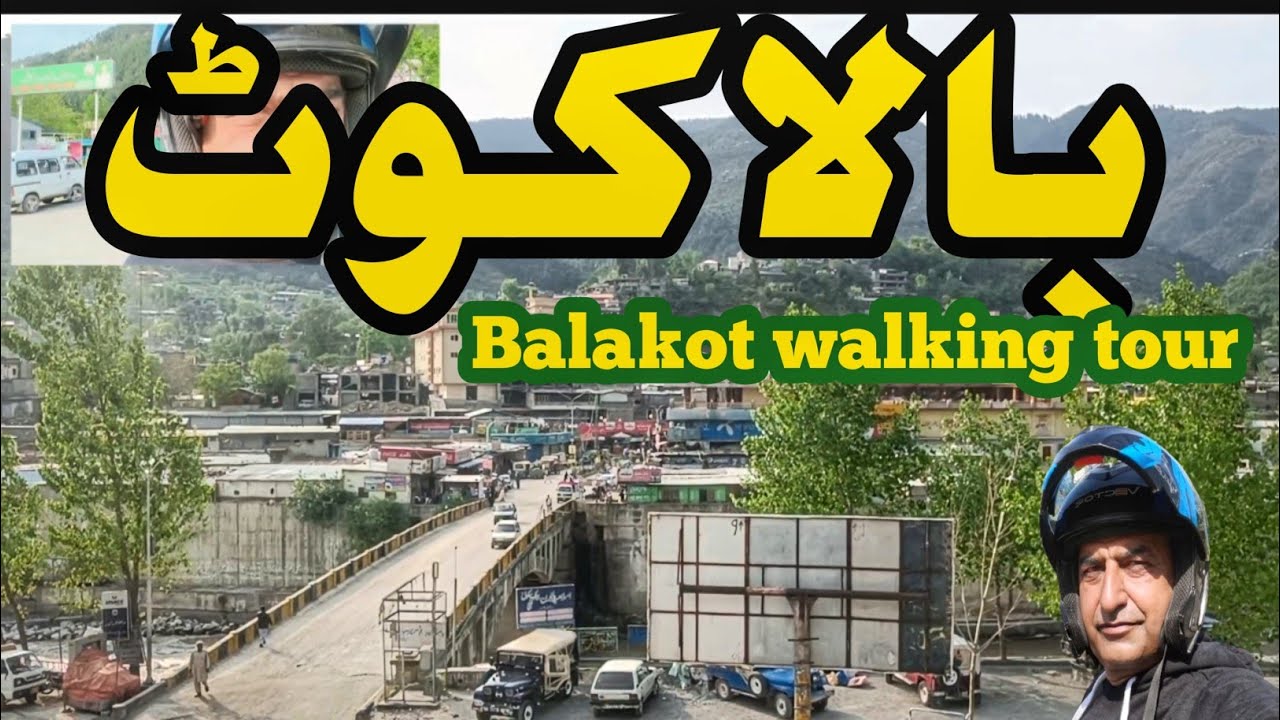 Balakot city | walking tour | balakot hotels | balakot to naran road ...