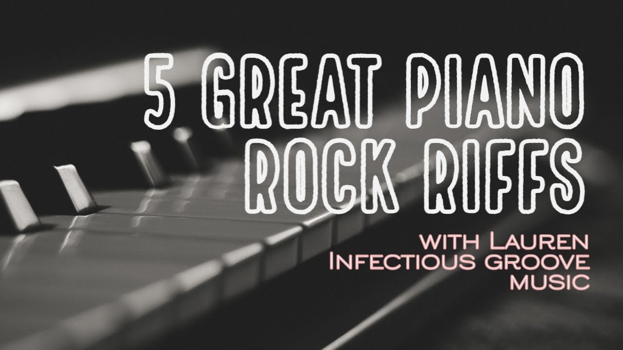 5 Great Piano Rock Riffs with Lauren | Music Discussion - YouTube