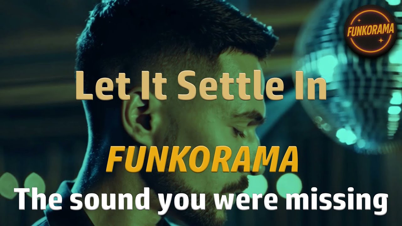 𝙁𝙐𝙉𝙆𝙊𝙍𝘼𝙈𝘼 – Let It Settle In 🎵 - YouTube