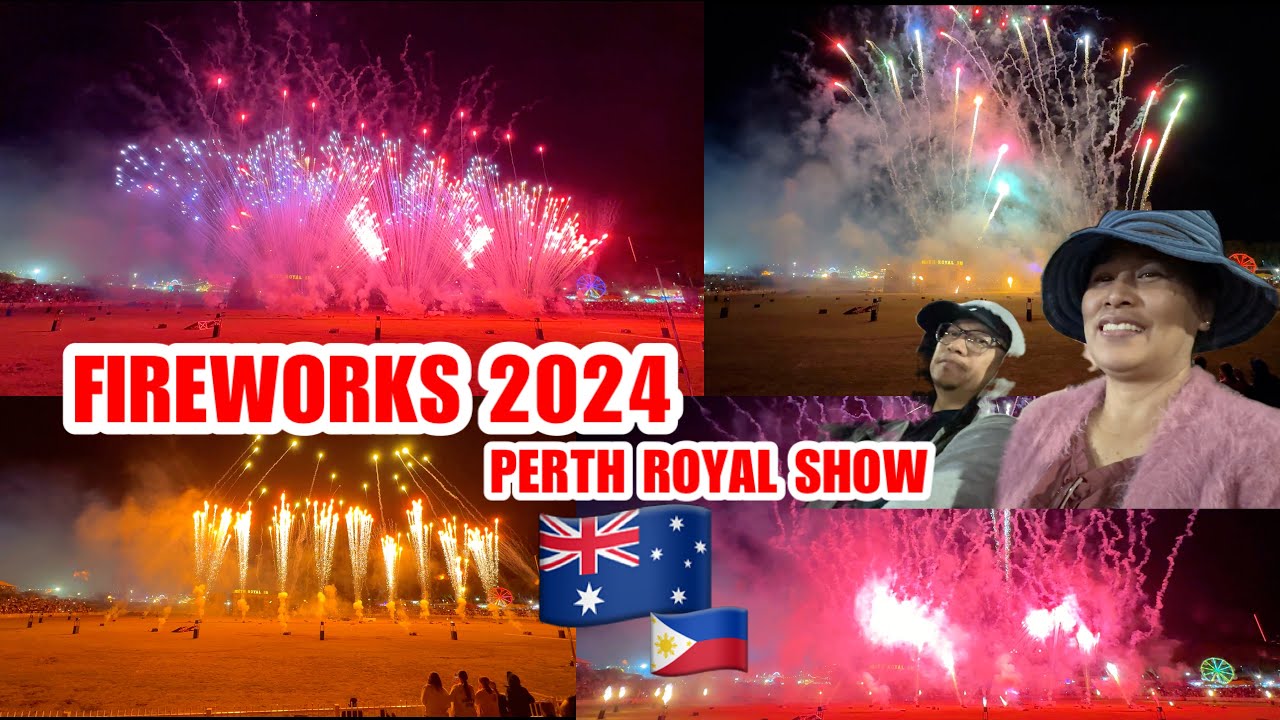 FIREWORKS 2024 | PERTH ROYAL SHOW | LAST DAY! | PINAYLIFE IN AUSSIE ...