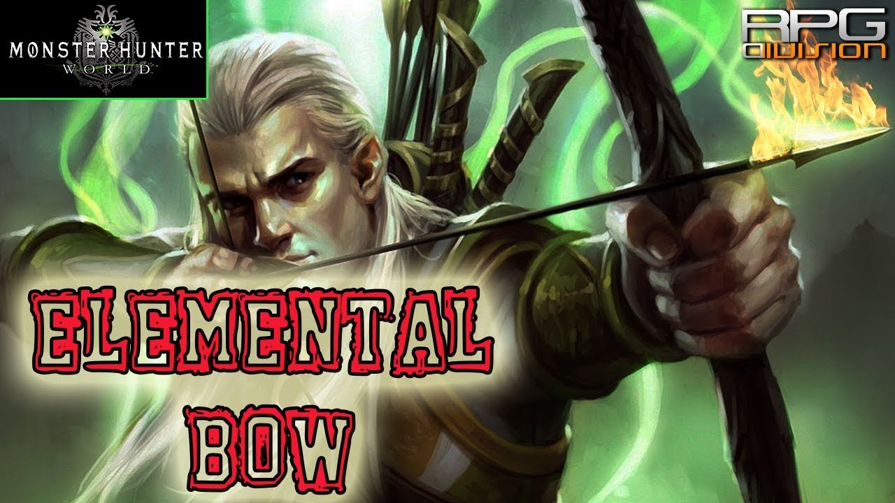 MONSTER HUNTER WORLD - Elemental Bow Build - YouTube