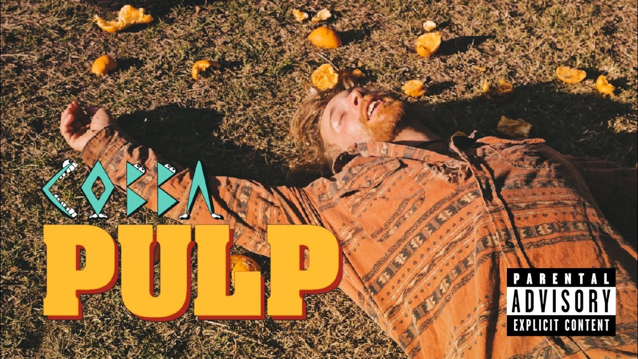 Pulp (Explicit Version) - Cobba (Official Music Video) - YouTube