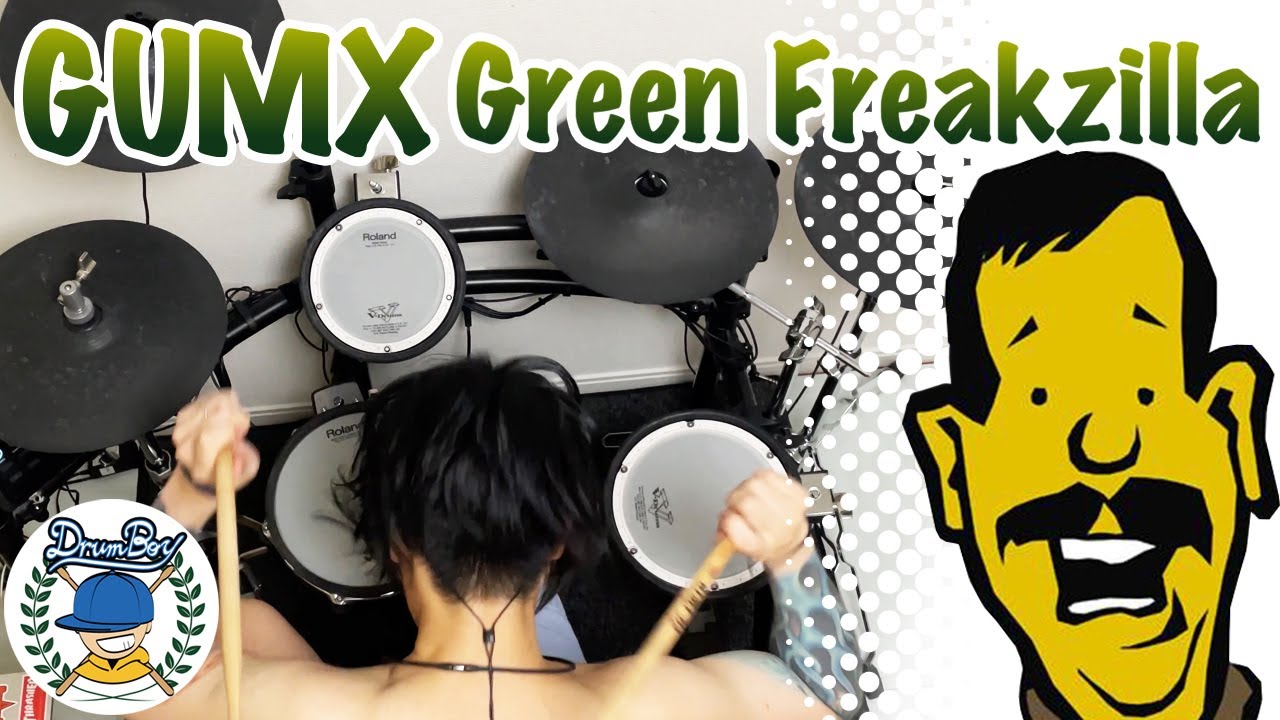 Green Freakzilla / GUMX Drum Cover - YouTube