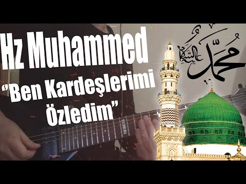 Resullah ''Ben Kardeşlerimi Özledim.... ''