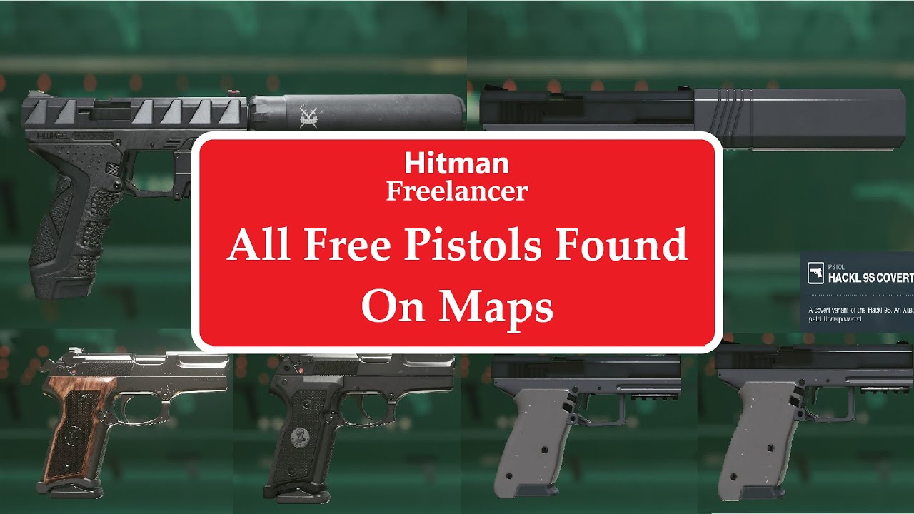 Hitman Freelancer | All Pistols Found On Maps | Guide - YouTube