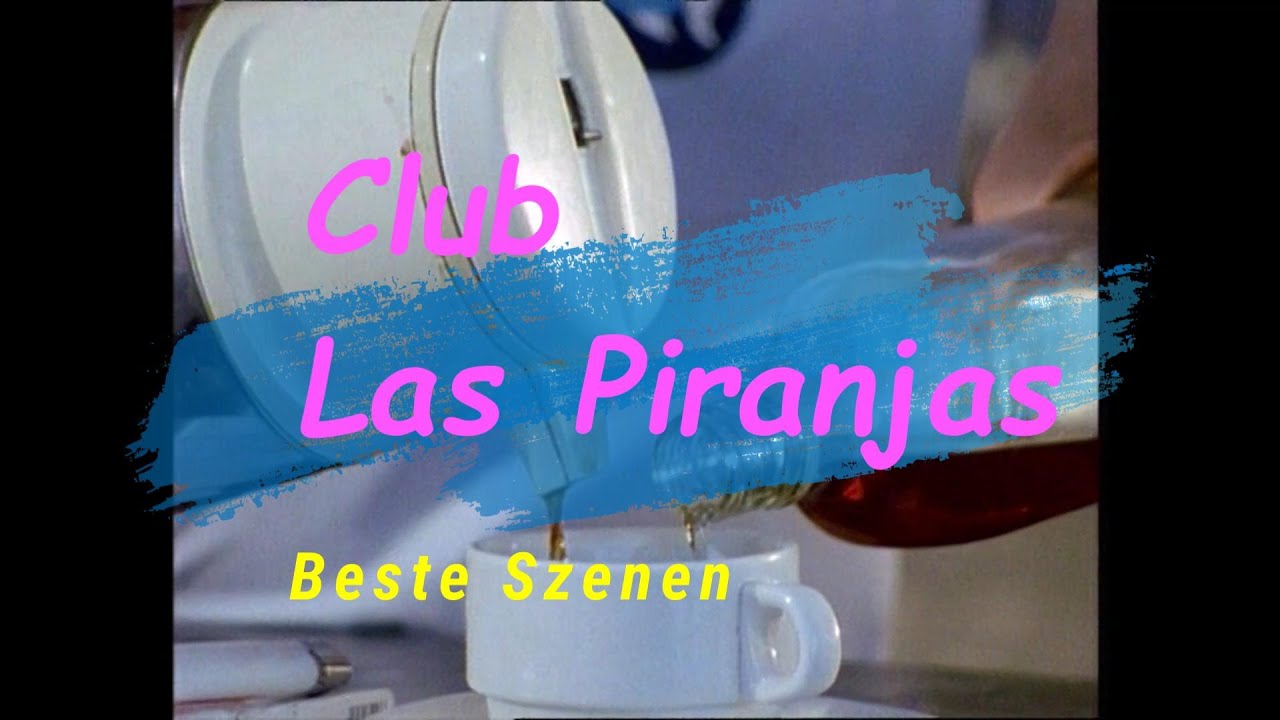 Club Las Piranjas, Beste Szenen, Kaffee mit Schuß - YouTube
