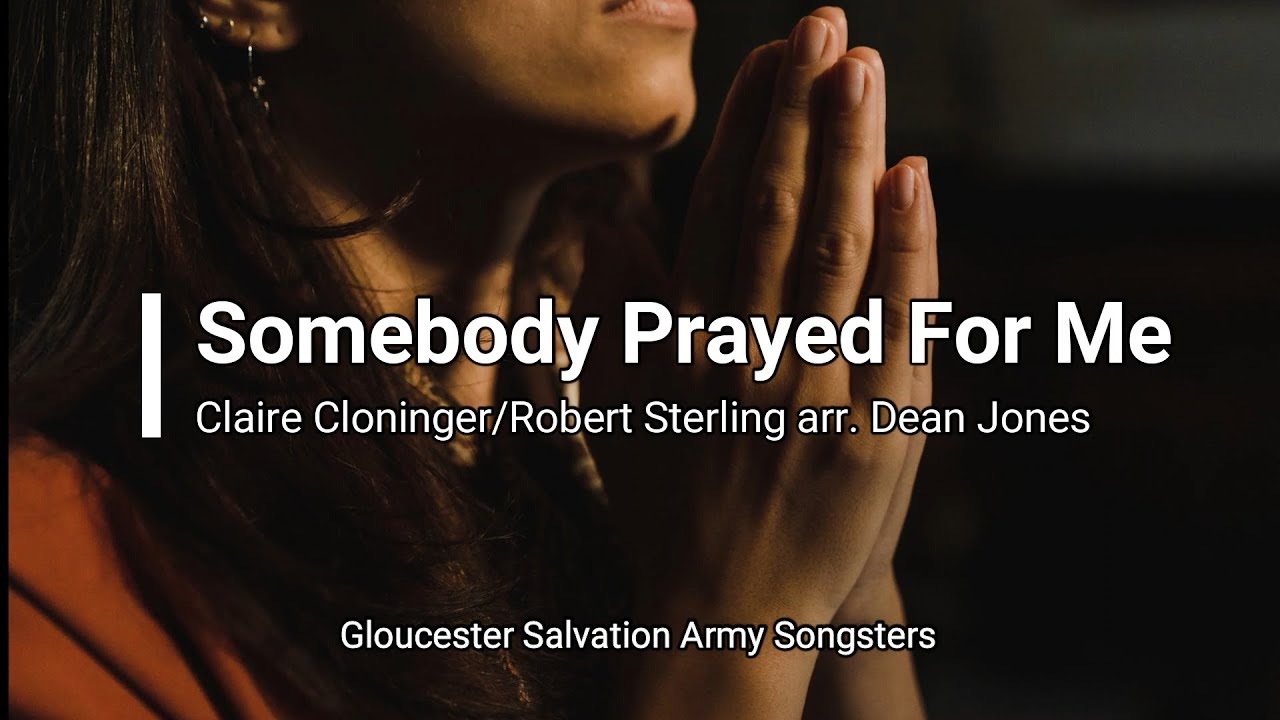 Somebody Prayed For Me (arr. Dean Jones) | Gloucester Salvation Army ...