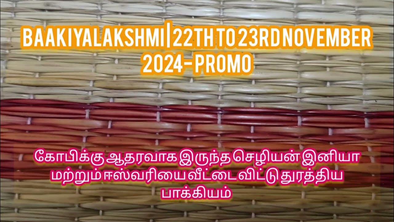 Baakiyalakshmi | 22th to 23rd November 2024- Promo #baakiyalakshmitodayepisodepromo - YouTube