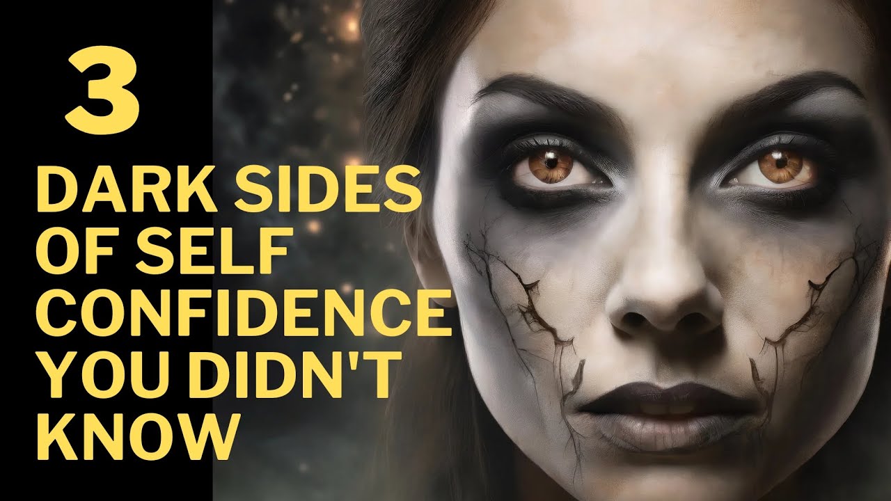 3 Dark Side of Self Confidence You Didn't Know About - YouTube