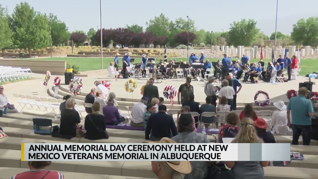 Annual Memorial Day ceremony held at New Mexico Veterans Memorial in ...