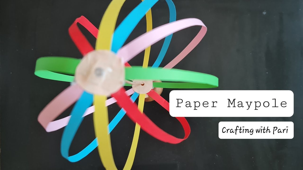 Paper Maypole - Crafting with Pari 🌈🌀 - YouTube