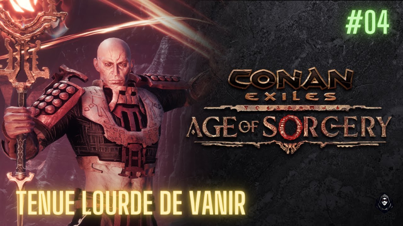 (FR) (1440P) Je débloque la tenue de Vanir lourde - Conan Exiles - #04 ...