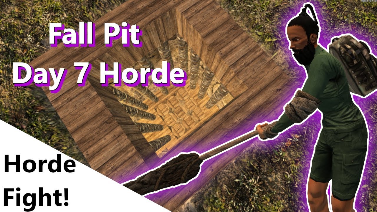 7 Days To Die Horde Base Design - 7 Day Horde (Fall Pit) - YouTube