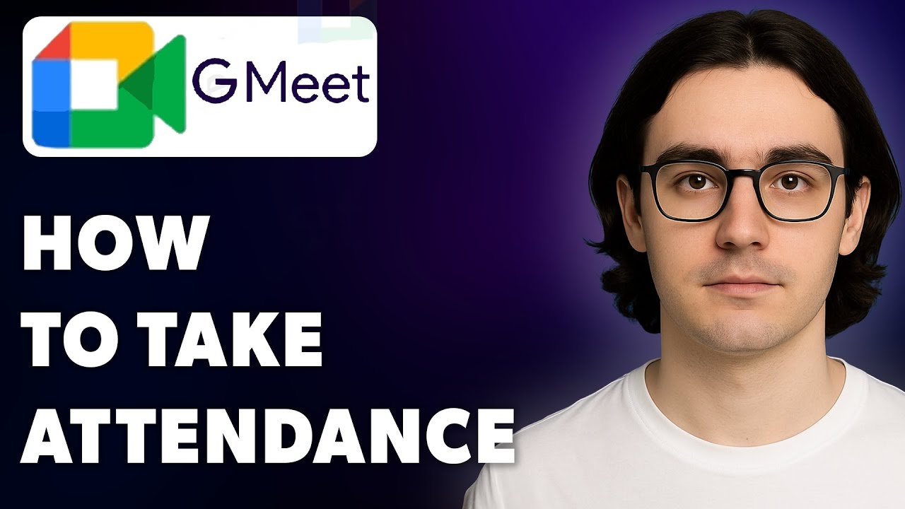 How To Take Attendance In Google Meet [2025 Guide] - YouTube