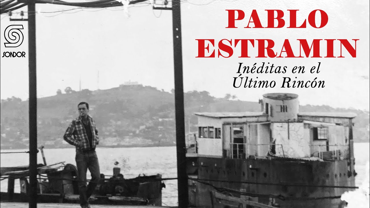 🔊PABLO ESTRAMIN - Inéditas En El Último Rincón (2022) [📀*ALBUM INEDITO ...