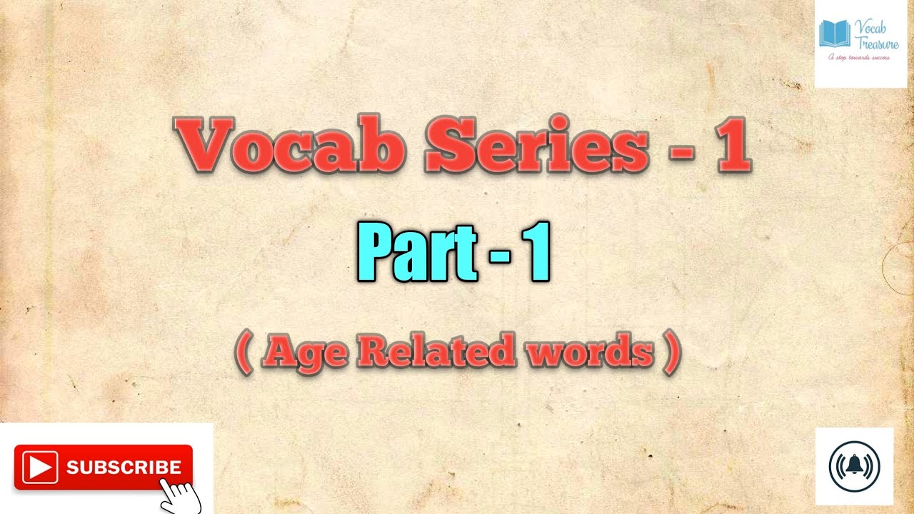 VOCAB SERIES 1 (PART-1) AGE RELATED WORDS | Learn 10 Meaning Daily ...
