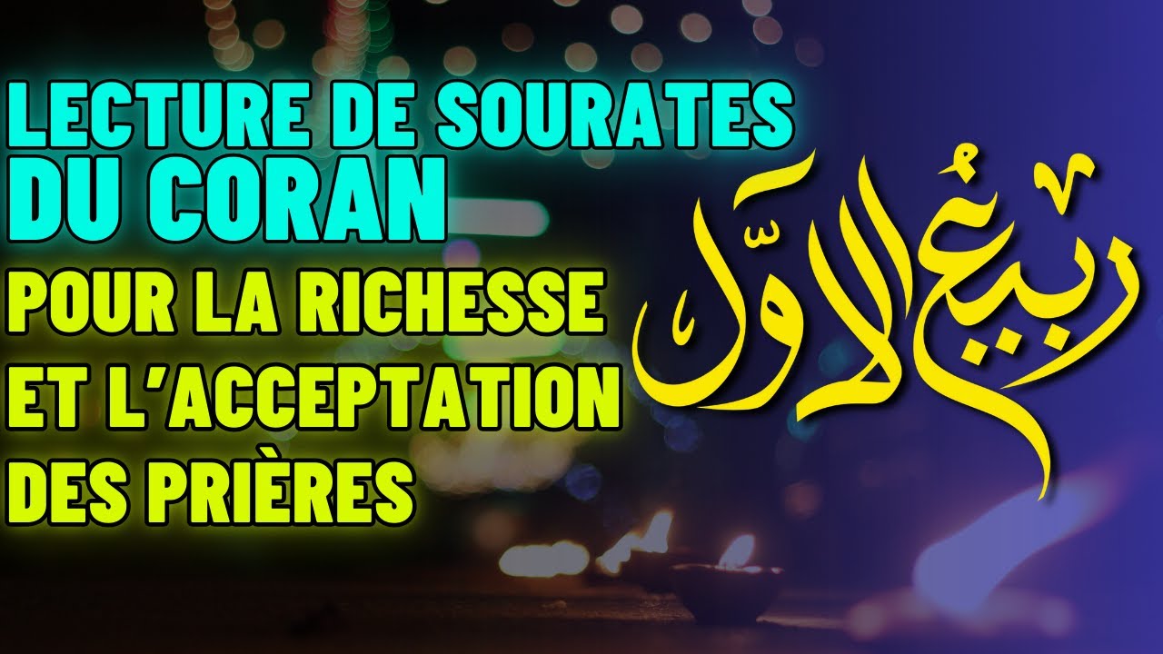 Lecture de sourates du Coran pour la richesse et l’acceptation des ...