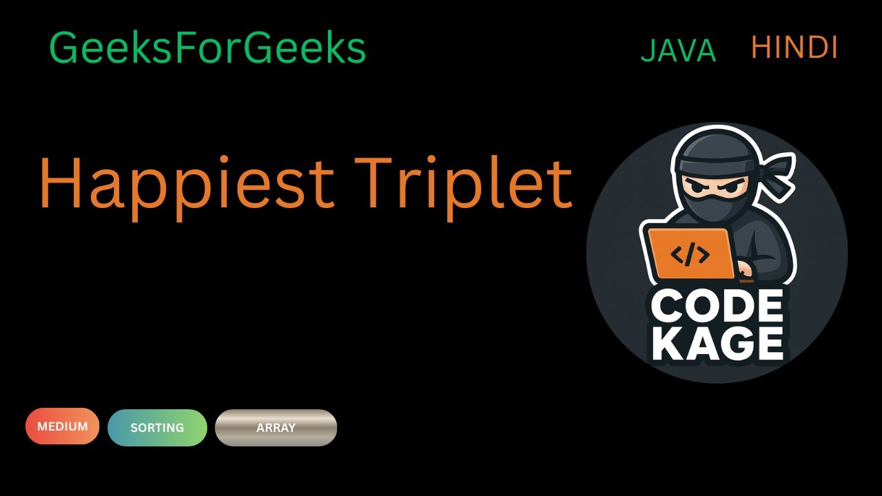 GFG | Happiest Triplet | Three Pointer Technique | Java - YouTube