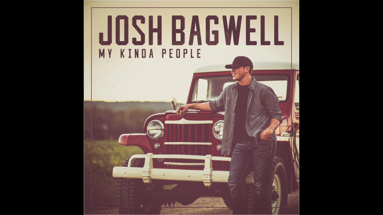 My Kinda People- Josh Bagwell - YouTube