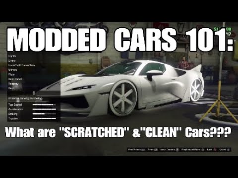 Modded Cars 101: What are "SCRATCHED" &"CLEAN"Cars?- GTA Online PS4 ...