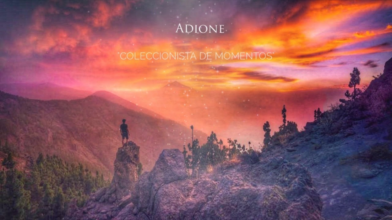 Adione - Coleccionista de Momentos - YouTube