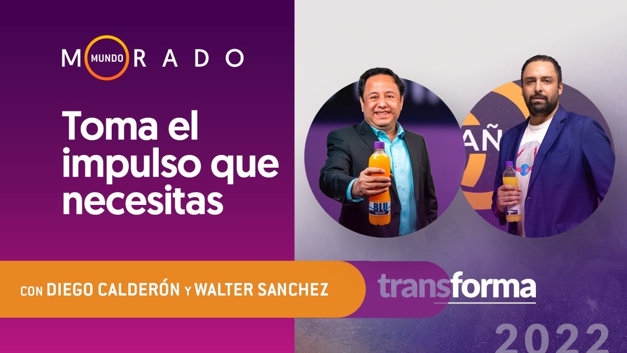Mundo Morado #178 ¡Toma el impulso que necesitas! TRANSFORMA 2022 11-01 ...