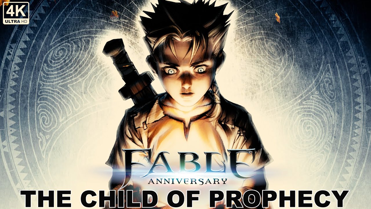 THE CHILD OF PROPHECY || FABLE THE LOST CHAPTERS - PART 1 || 4K 60 FPS ...