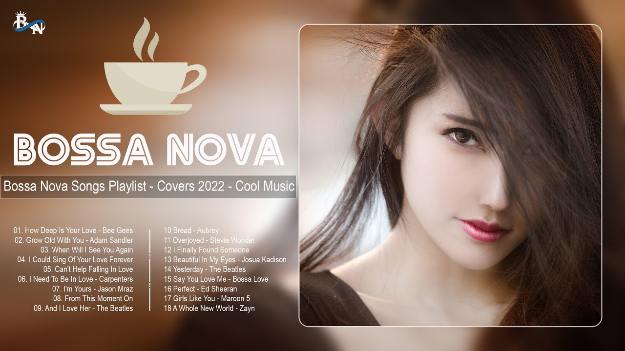 Bossa Nova Songs Playlist - Covers 2023 - Cool Music - YouTube