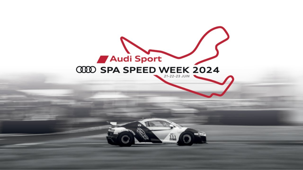 Audi Sport | Spa Speed Week 2024 - YouTube