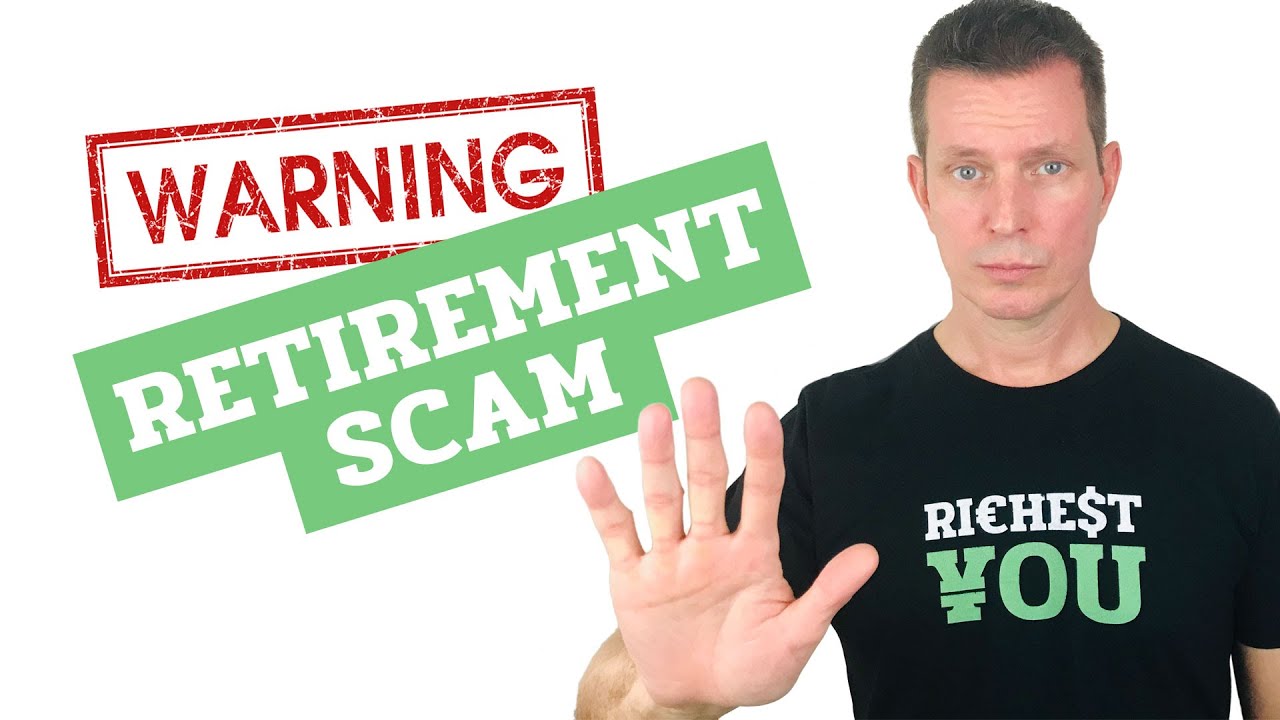 The Retirement Scam | What You Should Know & What You Can Do About It ...