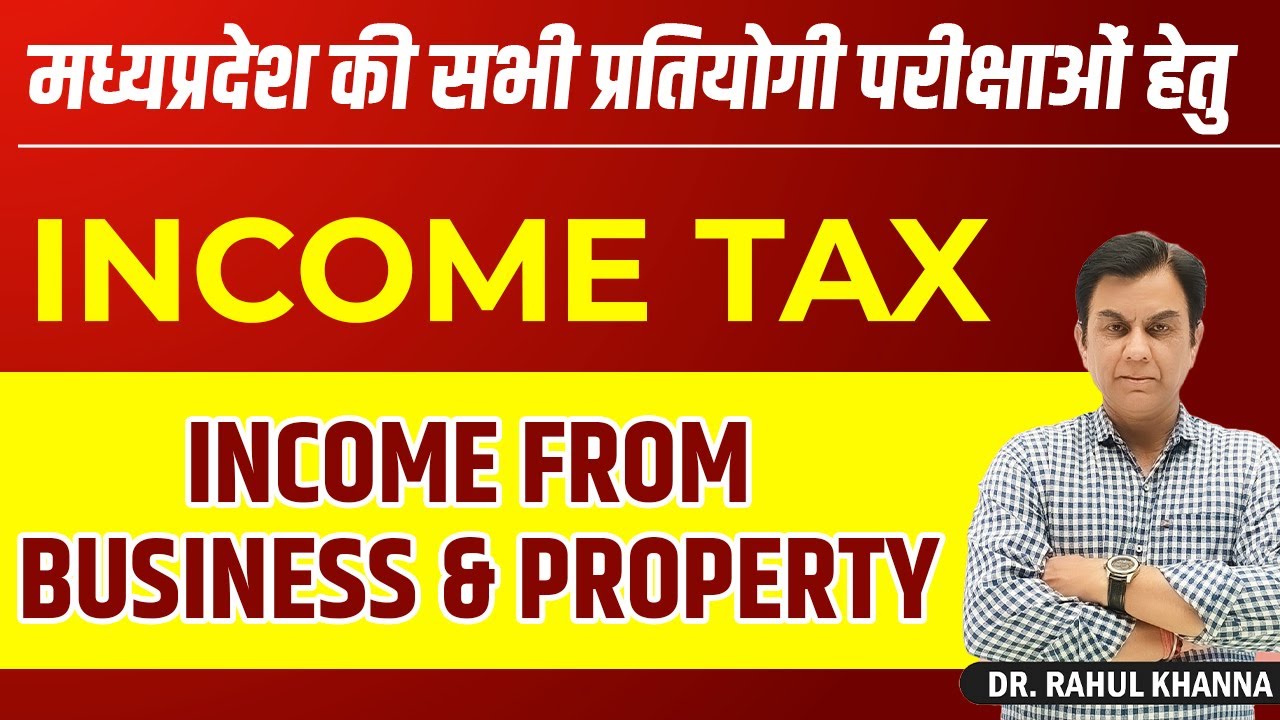 Income From Business & Property | Income Tax | For All MP Competitive ...