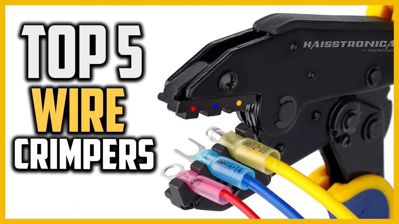 Top 5 Best Wire Crimpers 2022 Reviews And Buying Guide - YouTube