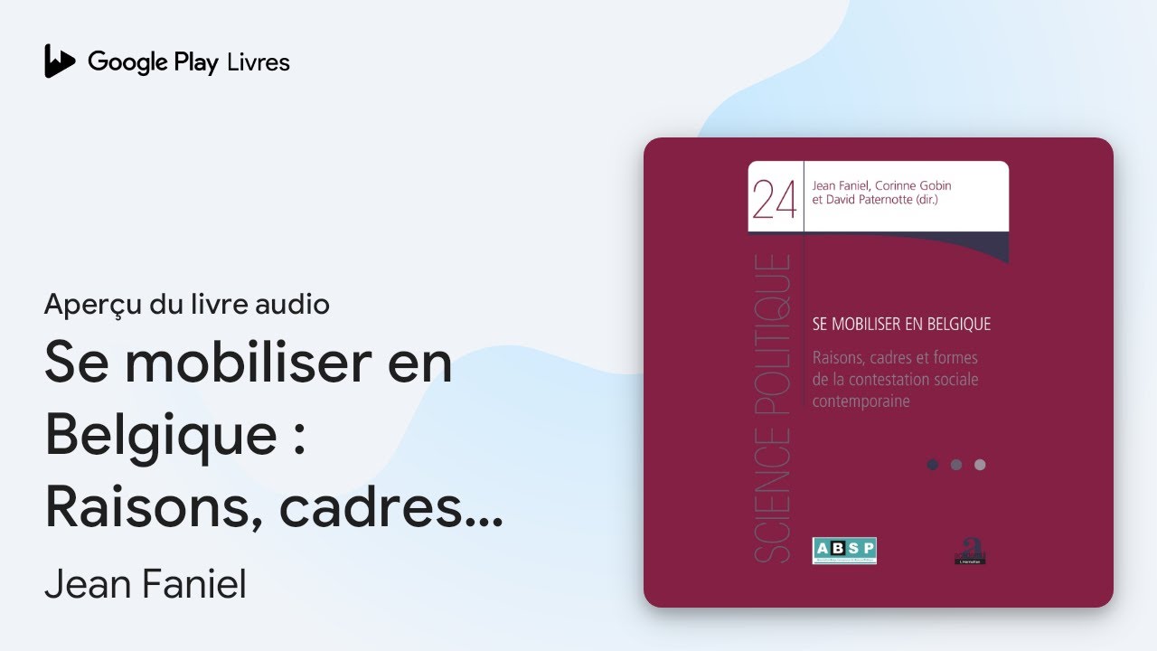 Se mobiliser en Belgique : Raisons, cadres et… de Jean Faniel · Extrait ...