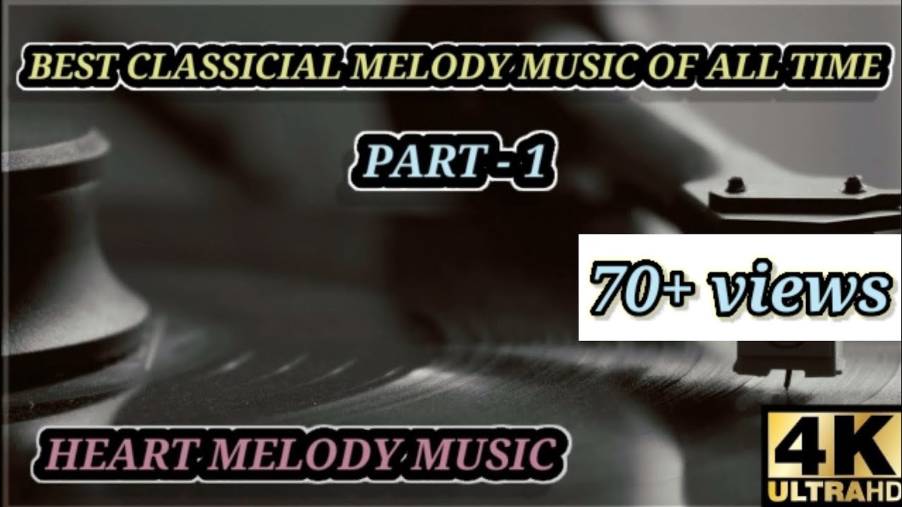 Best of Melody Music All Time Compilation (Part - 1) | 4K | Heart ...