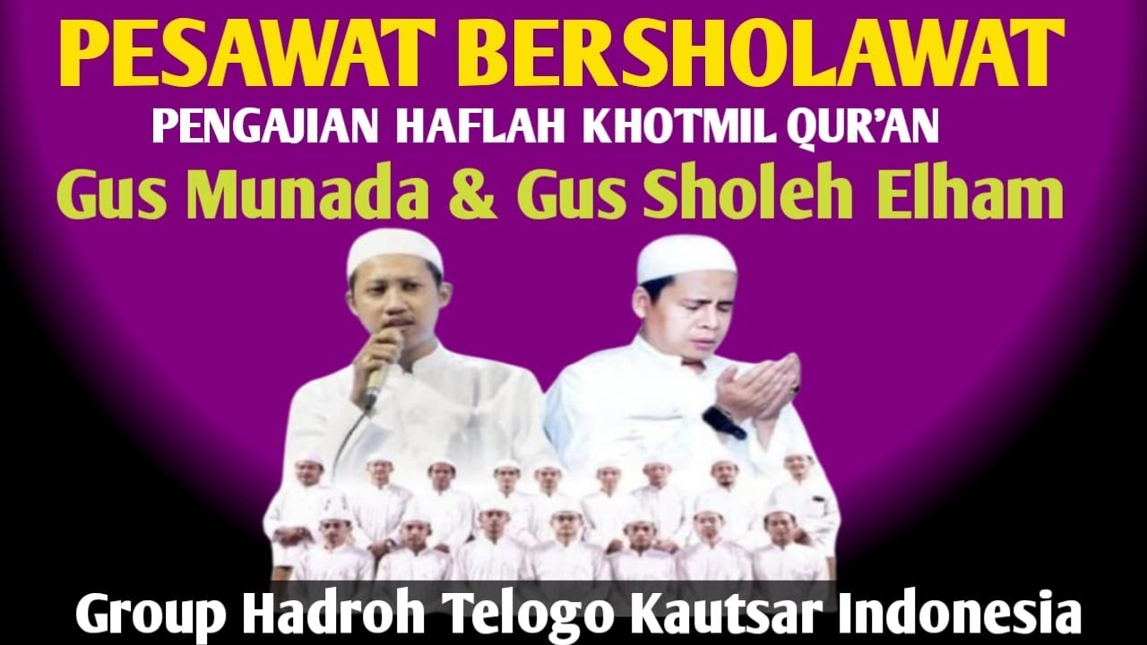 PESAWAT BERSHOLAWAT BERSAMA GUS MUNADA, GUS SHOLEH ELHAM & GUS SUJA'I # ...