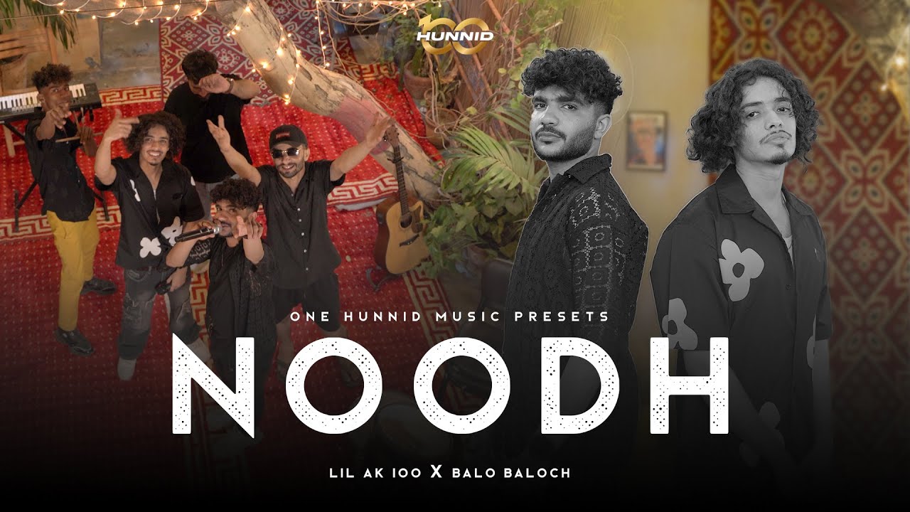 NOODH - Lil AK 100 & Balo Baloch produced by @LilAK100 | One Hunnid ...