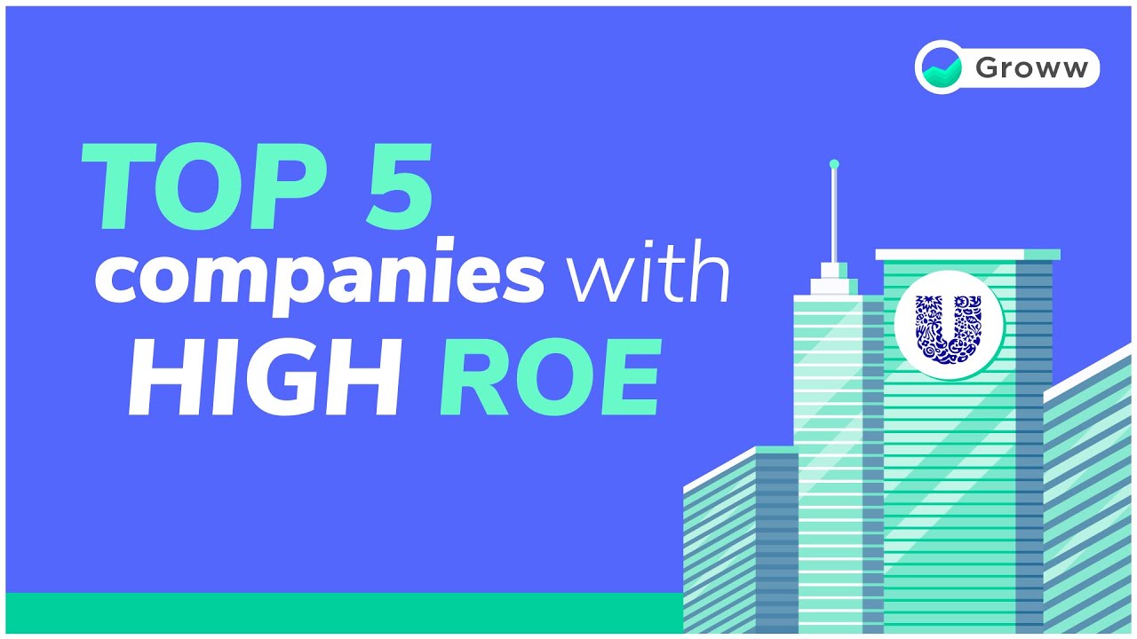 5 Large Cap Stocks with High ROE(Return on Equity) - Latest Share ...