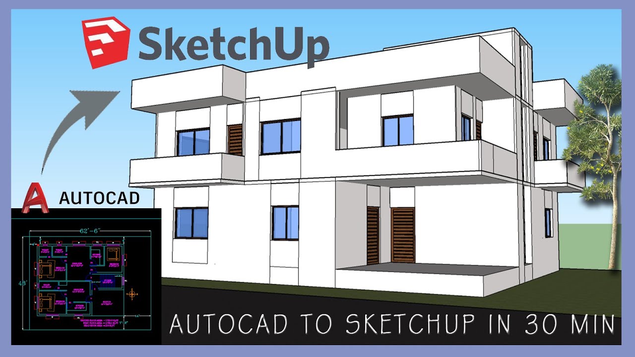 how to make 3d from autocad plan in sketchup in 30 mins - YouTube