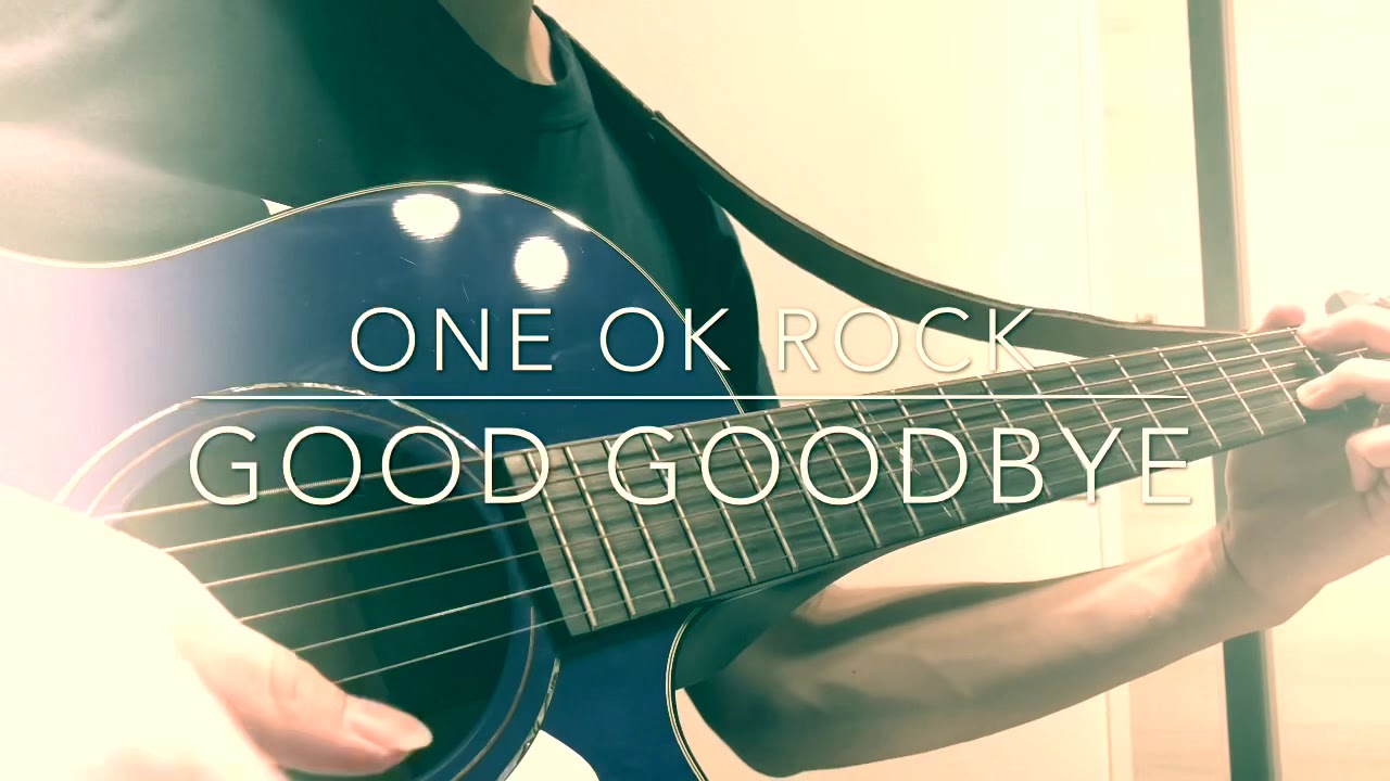 ONE OK ROCK-Good Goodbye guitar cover - YouTube