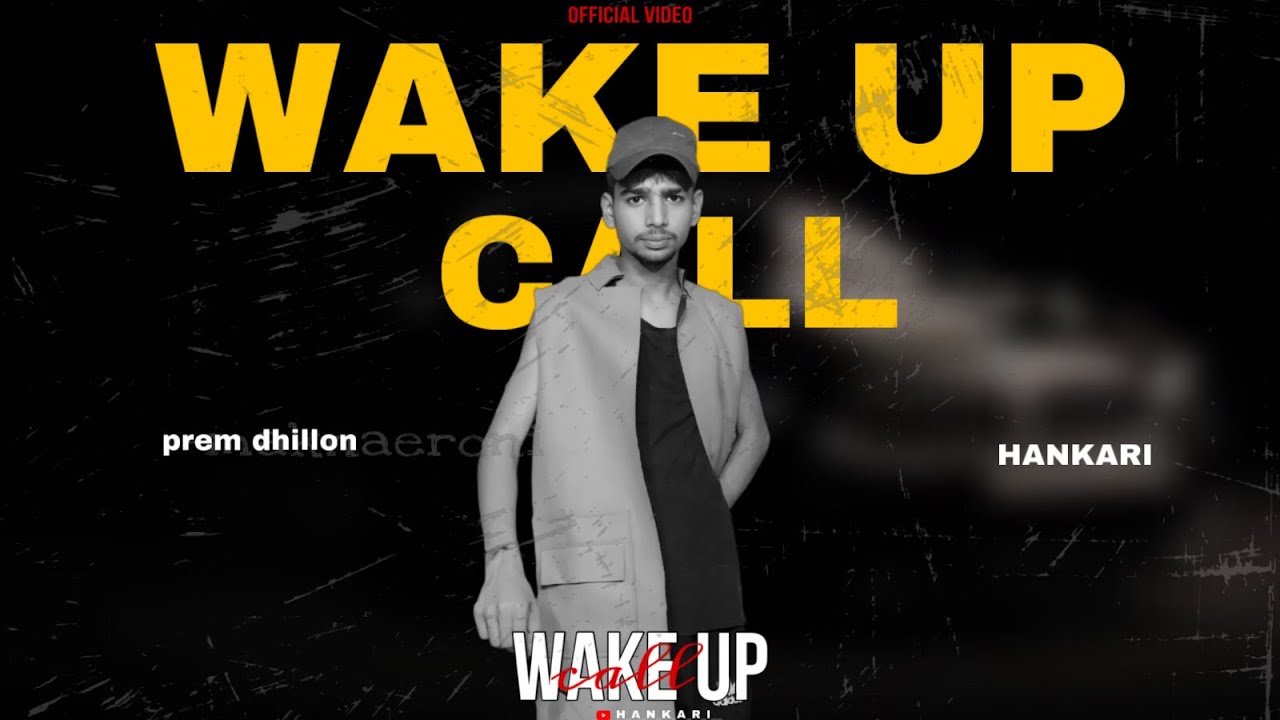 New song Punjabi Trailer wake up call song Prem bai Add HANKARI ...