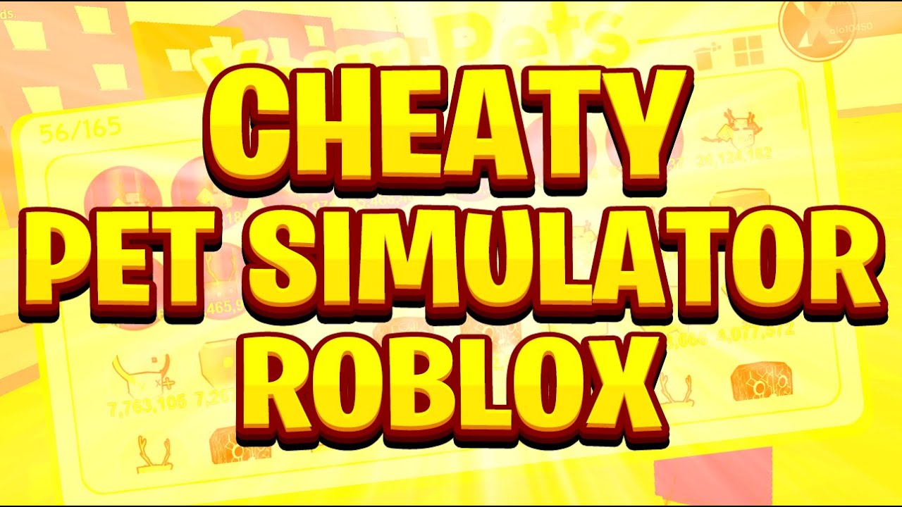 CHEATY PET SIMULATOR ROBLOX - YouTube