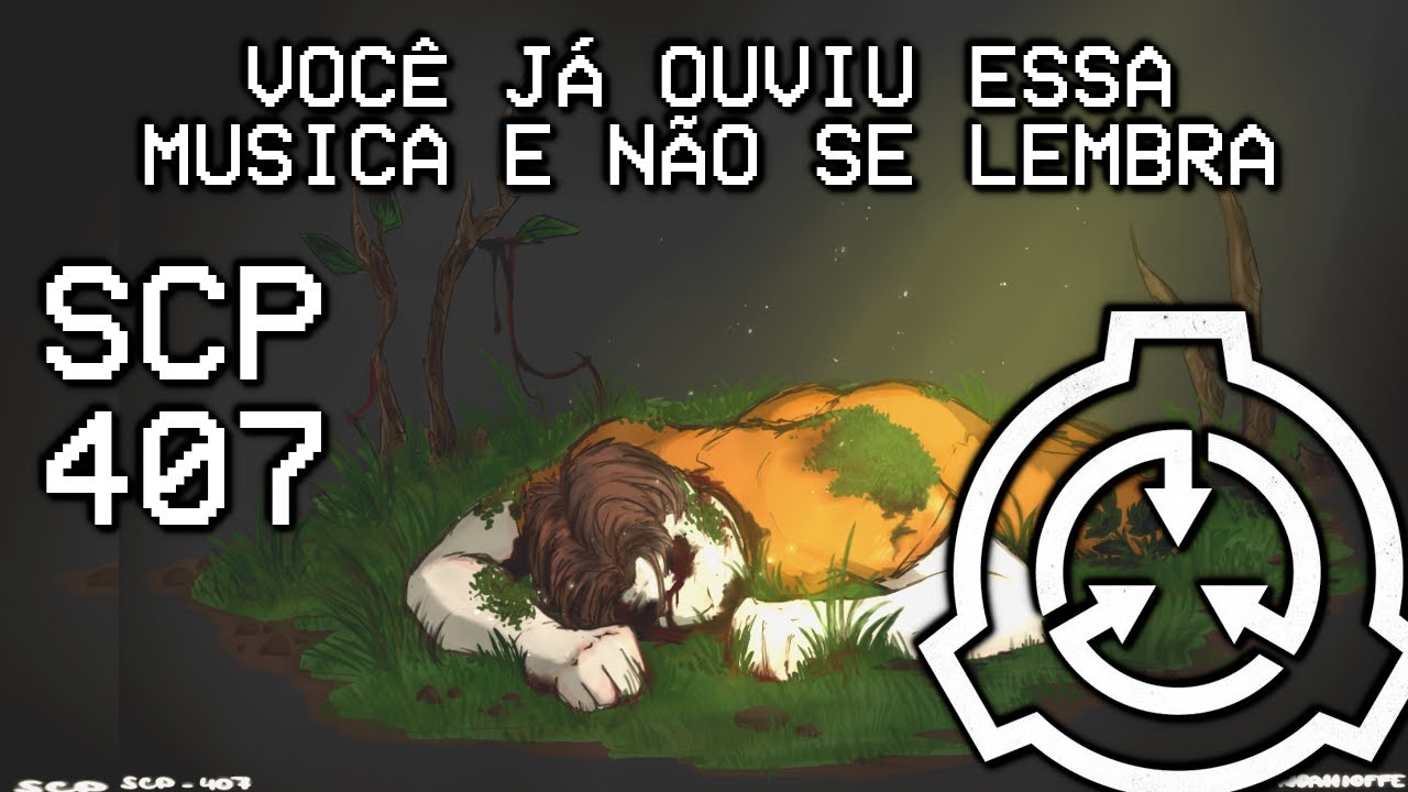 A Verdade Sobre: SCP 407 - Você já ouviu essa musica, mas NÃO está ...