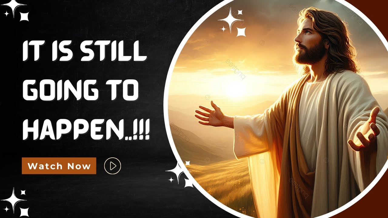 It is Still Going to Happen | Walking with Jesus | #bibleverse #god # ...