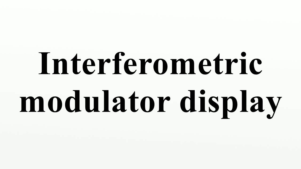 Interferometric modulator display - YouTube