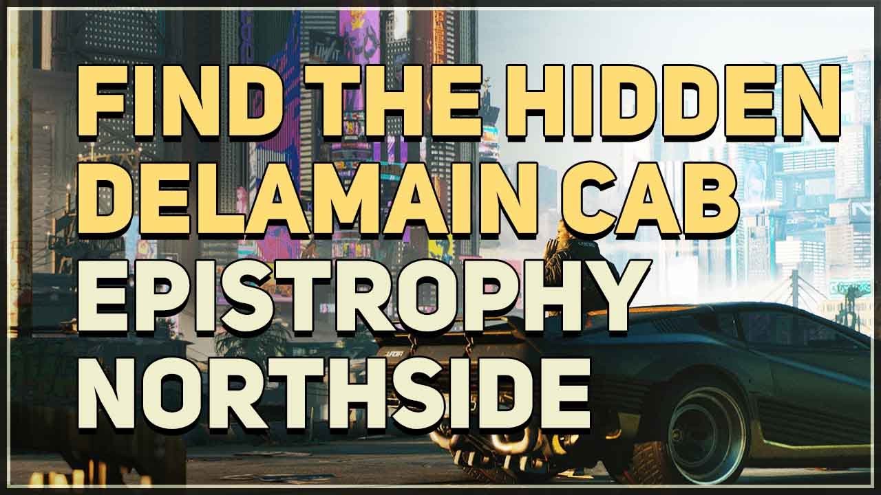 Find the hidden Delamain cab Cyberpunk 2077 Epistrophy Northside - YouTube