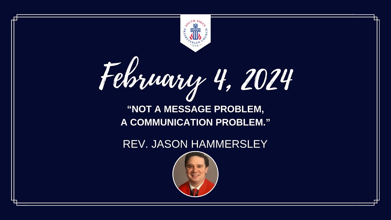 SAPC Feb. 4, "Not a Message Problem, a Communication Problem" Rev ...