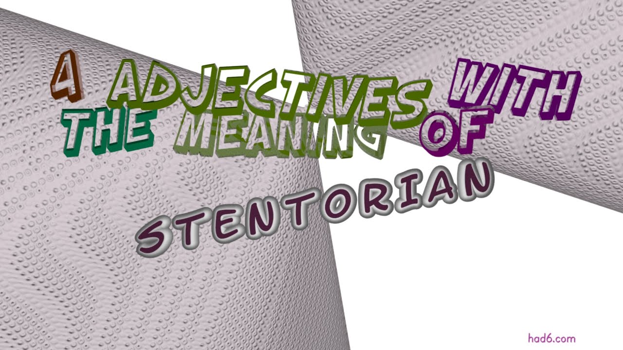 stentorian - 4 adjectives which mean stentorian (sentence examples ...